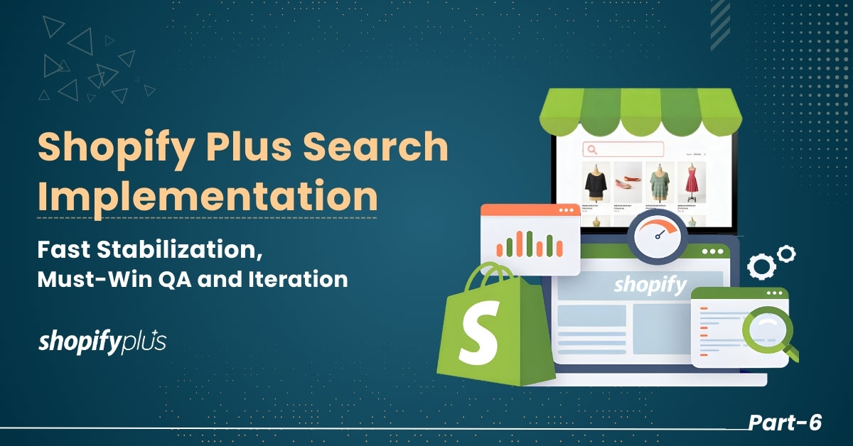 Shopify Plus Search Implementation: Fast Stabilization + Must-Win QA ...