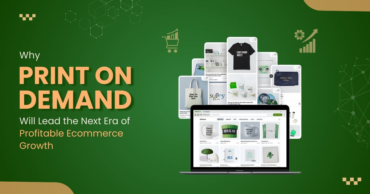 Why Print-on-Demand Is the Future of Profitable Ecommerce